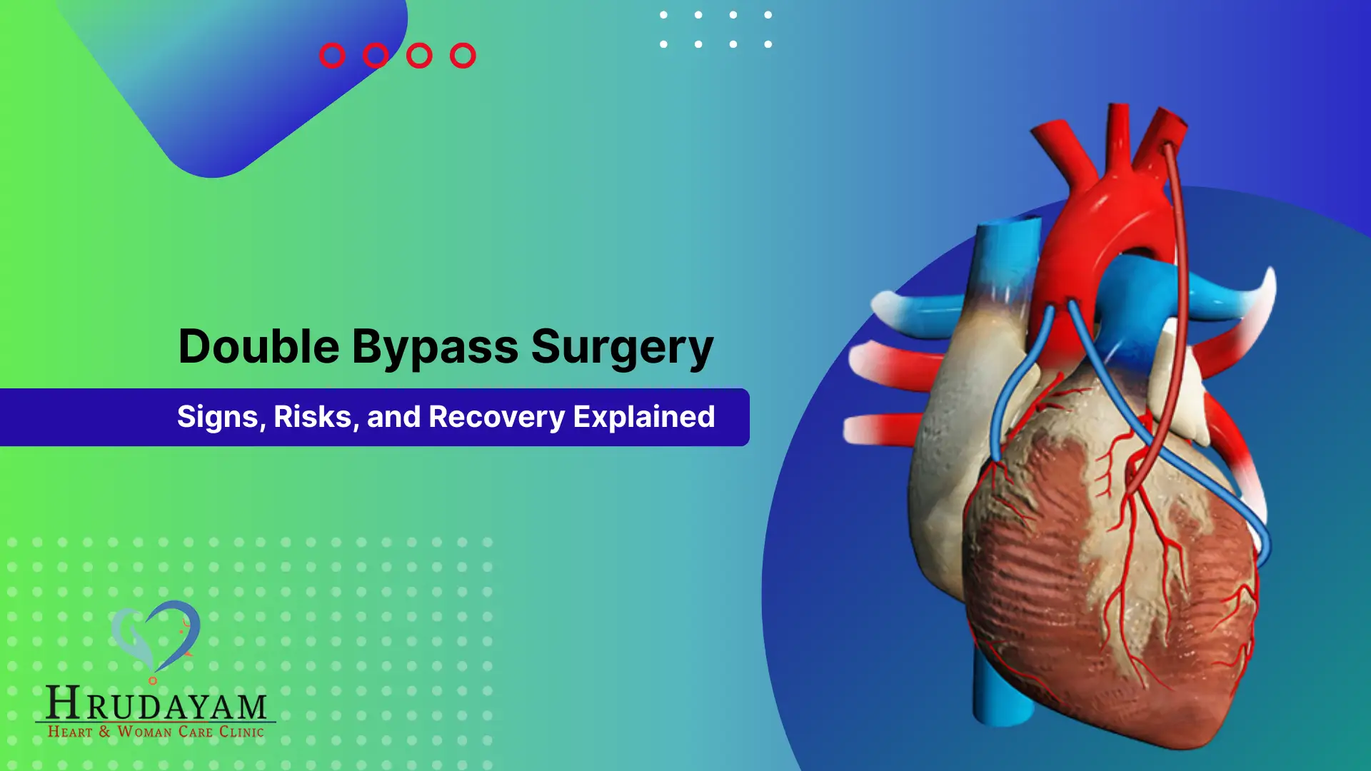 Double Bypass Surgery: Signs, Risks, and Recovery Explained | Dr ...